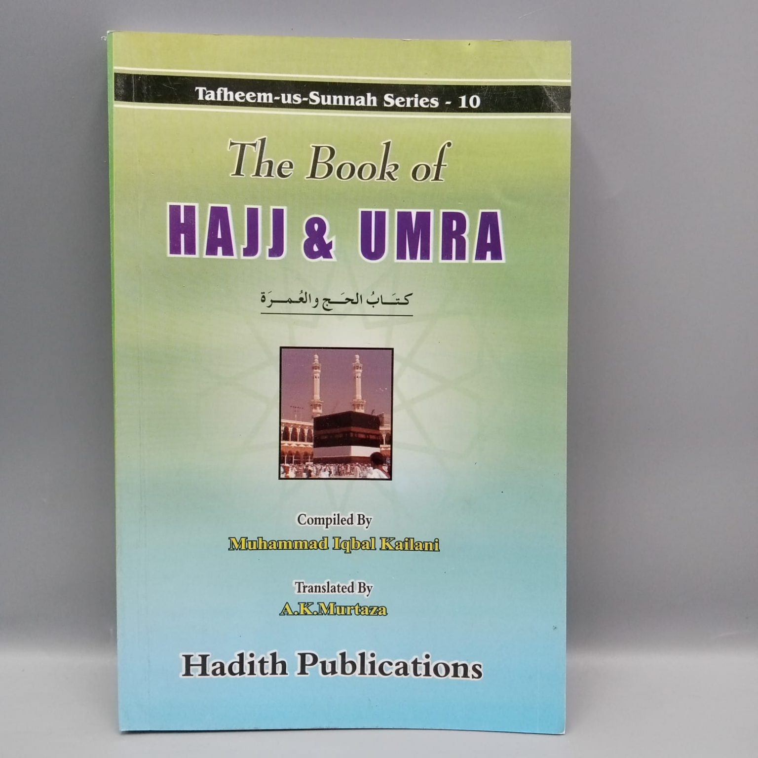 the book of hajj & umrah – Al Huda Publications